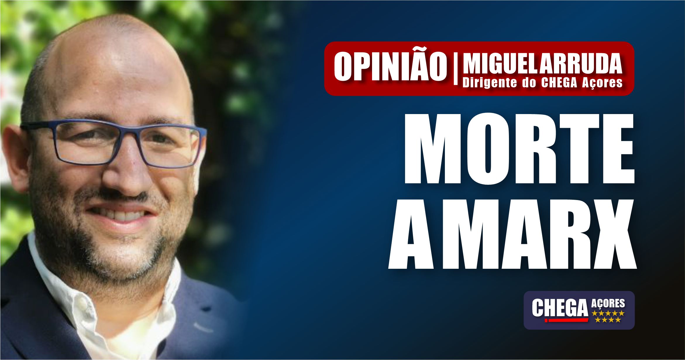 MORTE A MARX - CHEGA Açores