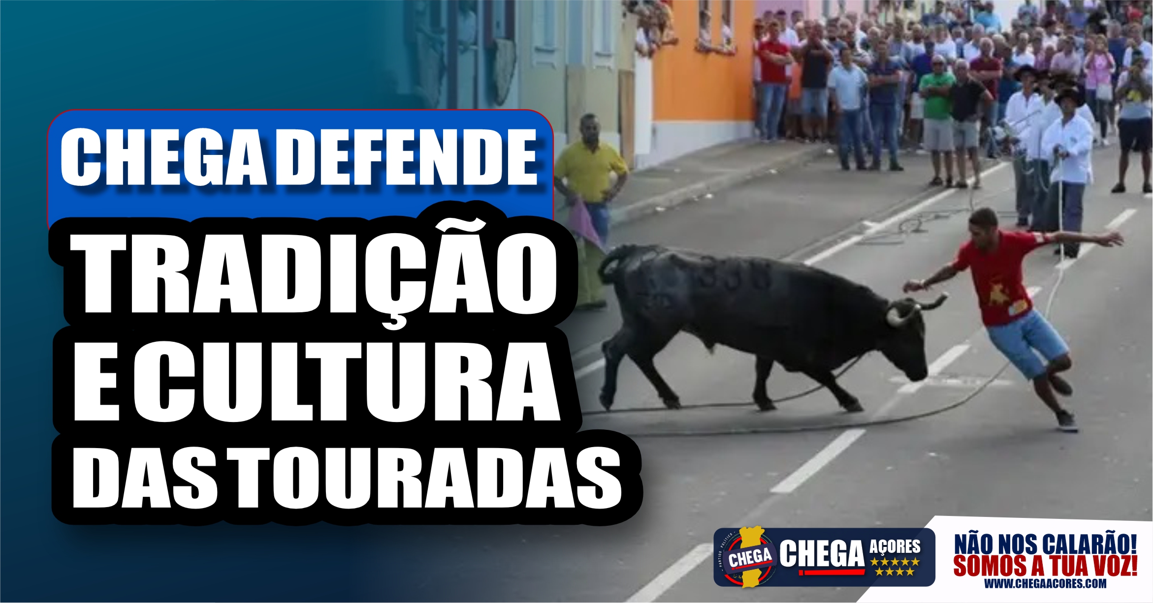CHEGA DEFENDE TRADIÇÃO E CULTURA DAS TOURADAS - CHEGA Açores
